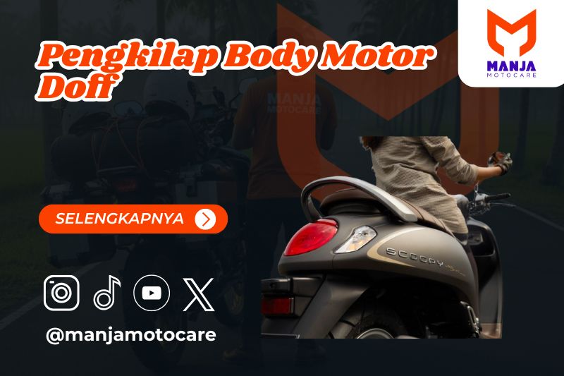 Pengkilap Body Motor Doff Terbaik 2025, Aman & Anti Noda